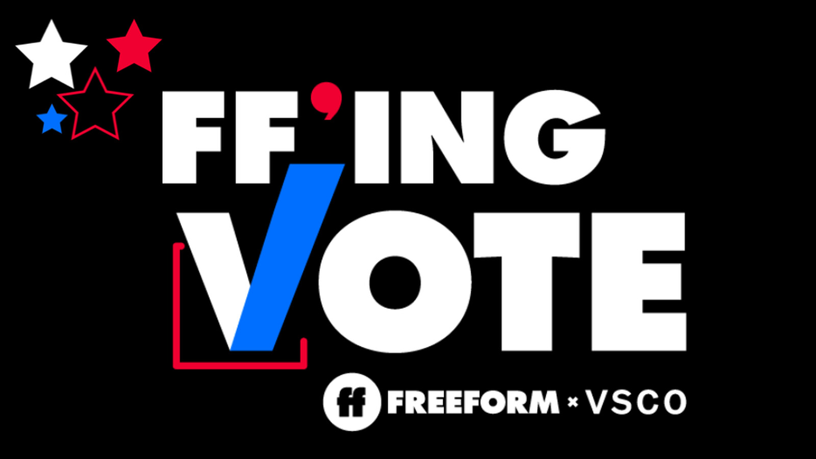 Kick 2020 in the Ballots and FF'ing Vote with Freeform + VSCO | {showname}