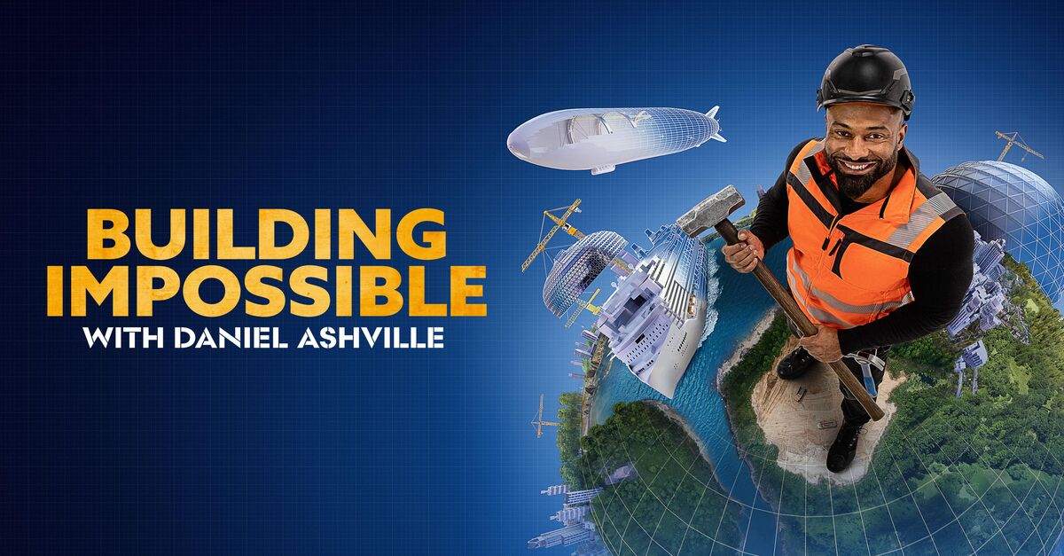 About Building Impossible With Daniel Ashville TV Show Series