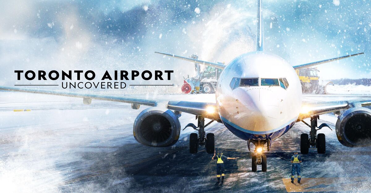 About Toronto Airport Uncovered TV Show Series